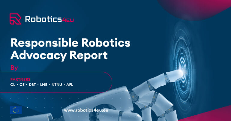 The Responsible Robotics Advocacy Report's Strategic Roadmap For The EU